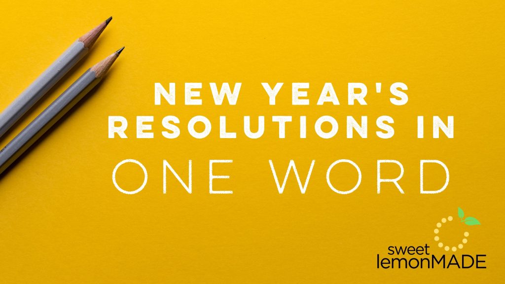 New Year’s Resolutions in One Word · Sweet Lemon Made