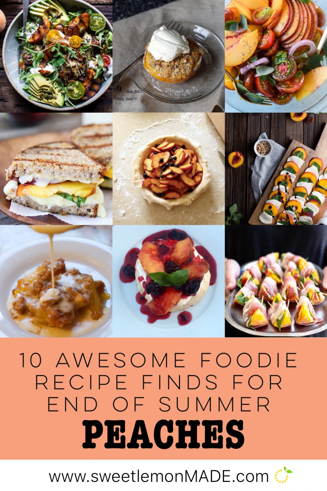 Say Sayonara to Summer with These 10 Tasty Peach Recipes · Sweet Lemon Made