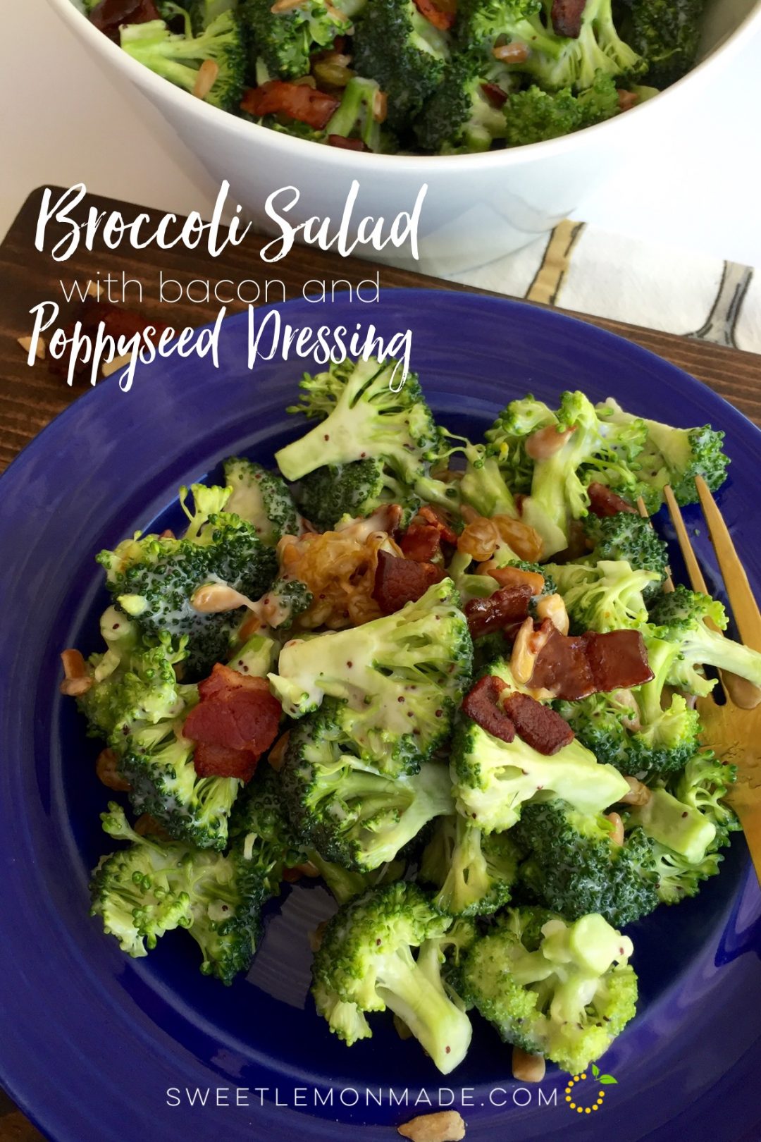 Broccoli Salad with Bacon and Poppy Seed Dressing · Sweet Lemon Made